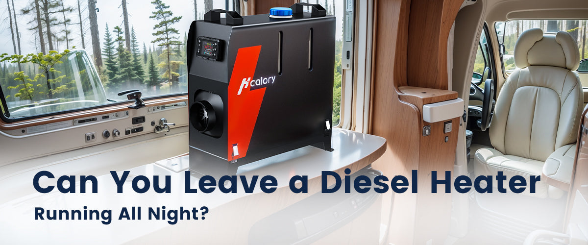 Can You Leave a Diesel Heater Running All Night - Hcalory